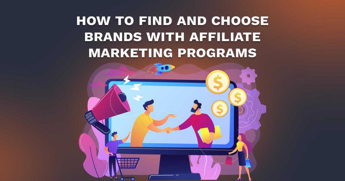 Top Tips for Finding Affiliate Marketing Brands