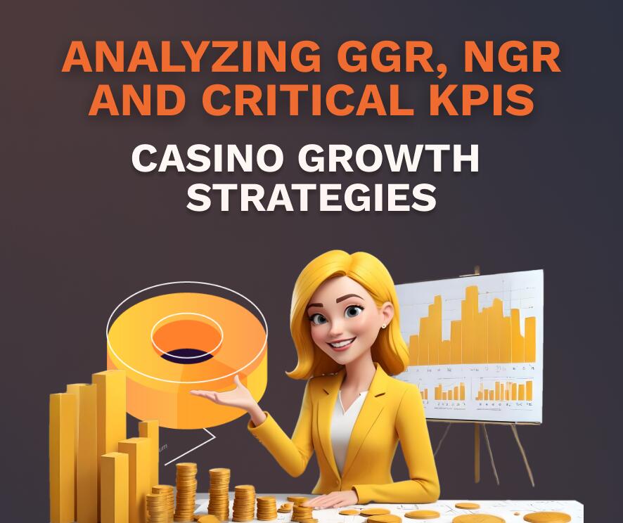 Strategies for Casino Growth - GGR, NGR & Key KPIs