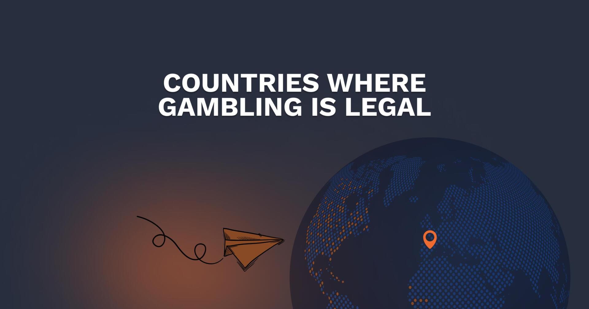 Top Countries Supporting Legal Gambling & Affiliate Marketing