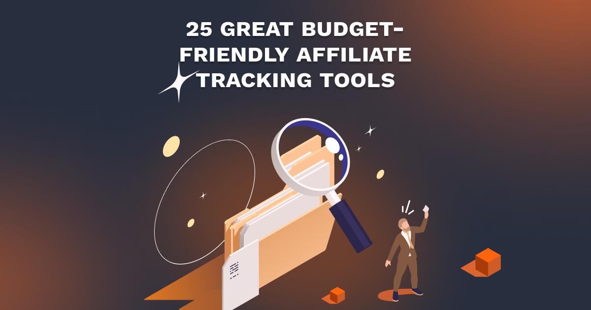 25 Budget-Friendly Affiliate Tracking Tools