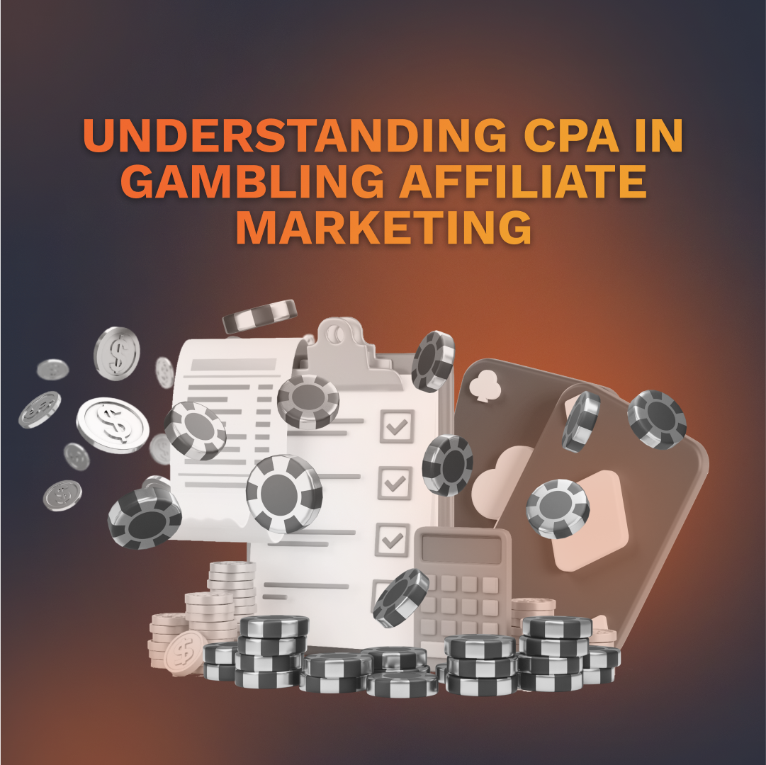 What is CPA in Gambling Affiliate Marketing?